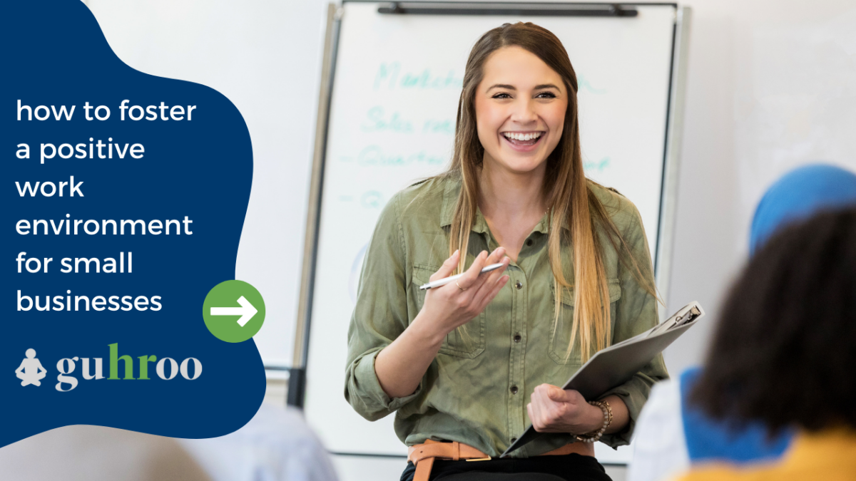 Fostering a Positive Work Environment for Small Businesses