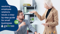 Resolving Employee Relations Issues: A Step-by-Step Guide
