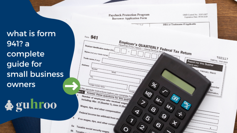 What is Form 941: A Guide for Small Business Owners | guHRoo